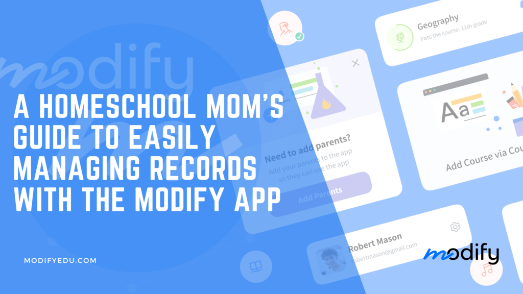 A Homeschool Mom’s Guide to Easily Managing Records with the Modify™ App - Modify